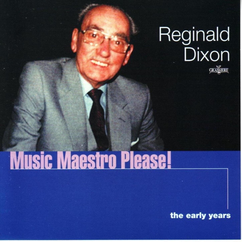 ”Music Maestro Please / Little Lady Make-Believe” by Reginald Dixon ...