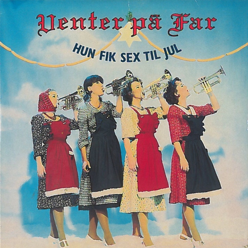 ”Hun fik sex til jul” by Venter På Far - トラック・歌詞情報 | AWA