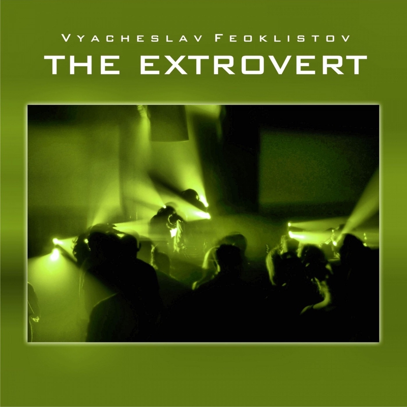 ”The Extrovert” by Vyacheslav Feoklistov - トラック・歌詞情報 | AWA