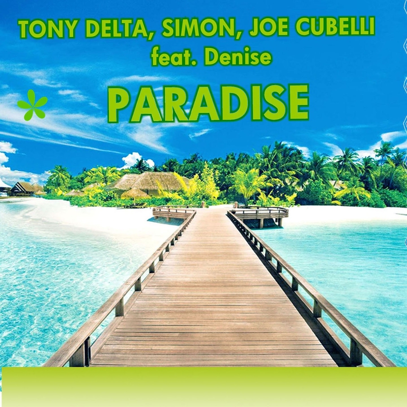 ”Paradise (Extended Mix)” by Tony Delta, Simon, Joe Cubelli - トラック・歌詞情報 ...