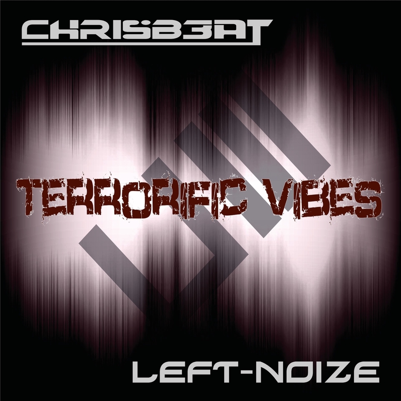 ”Terrorific Vibes (Original Mix) feat. Left Noize” by Chri5Beat - トラック ...