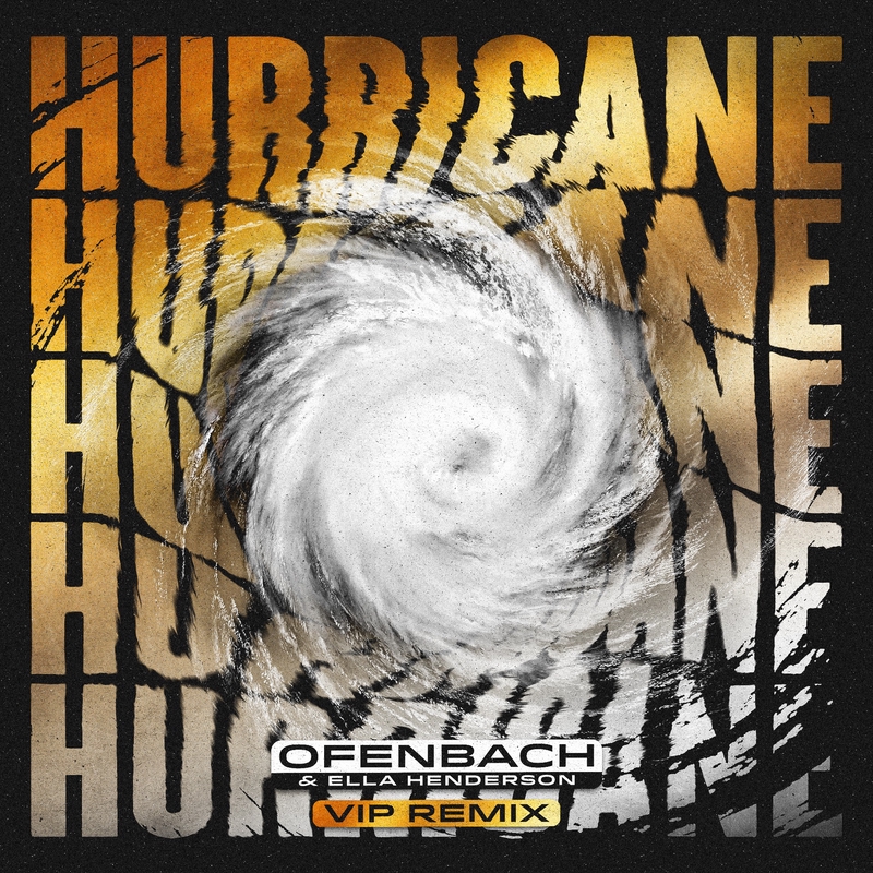 ”Hurricane (VIP Remix) [Extended Mix]” by Ofenbach & Ella Henderson - トラック・歌詞情報 | AWA