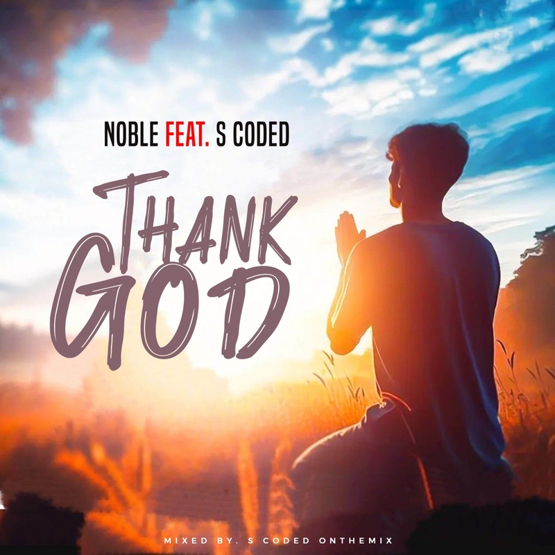 ”Thanks God feat. S Coded” by Noble - トラック・歌詞情報 | AWA