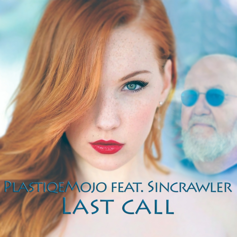 ”Last Call feat. SinCrawler” by Plastiqe Mojo - トラック・歌詞情報 | AWA
