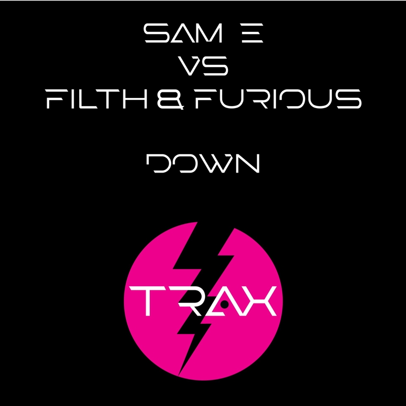 ”Down (Original Mix)” by Sam E/Filth & Furious - トラック・歌詞情報 | AWA