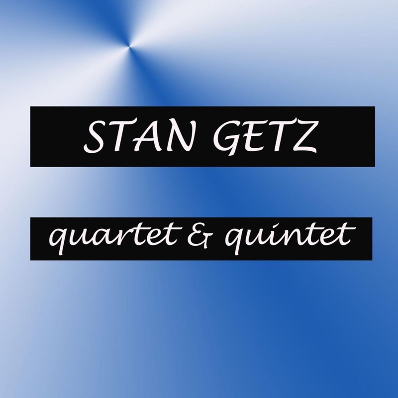”The Song Is You” by Stan Getz Quintet - トラック・歌詞情報 | AWA