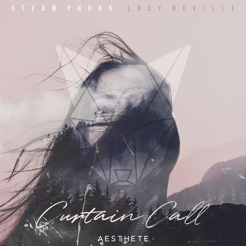 ”Curtain Call” by Steam Phunk/Lucy Neville - トラック・歌詞情報 | AWA