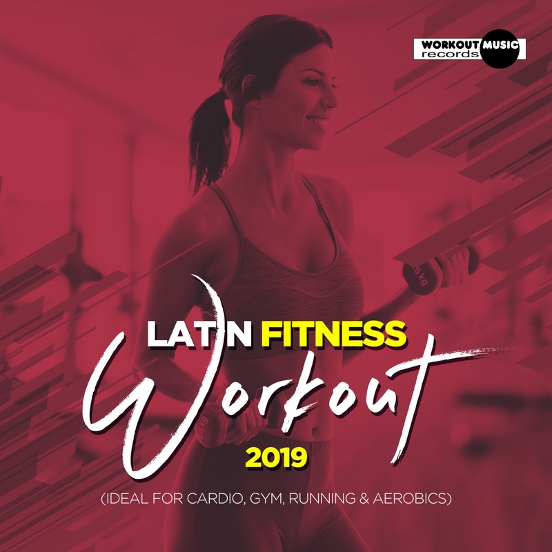 ”latin Fitness Workout 2019 Continuous Dj Mix ” By Workout Music