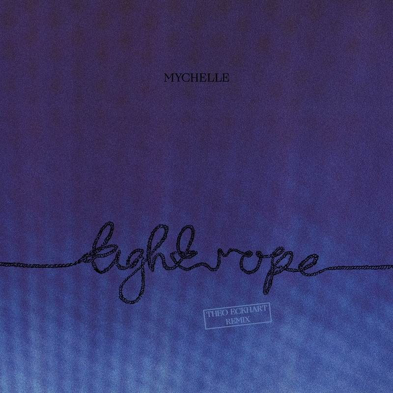 ”Tightrope (Theo Eckhart Remix)” by Mychelle - トラック・歌詞情報 | AWA
