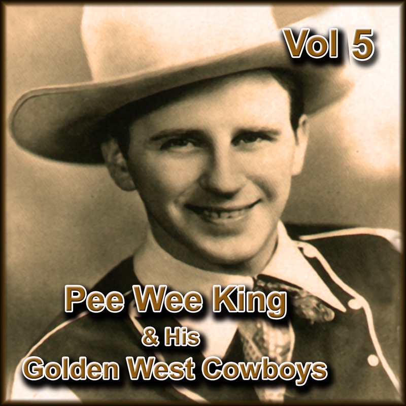 ”You Can't Hardly Get Them No More” by Pee Wee King & His Golden West ...