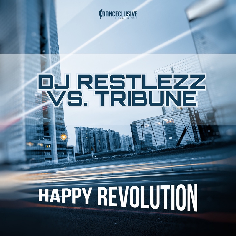 ”Happy Revolution (Megastylez Remix Edit)” by DJ Restlezz vs. Tribune ...