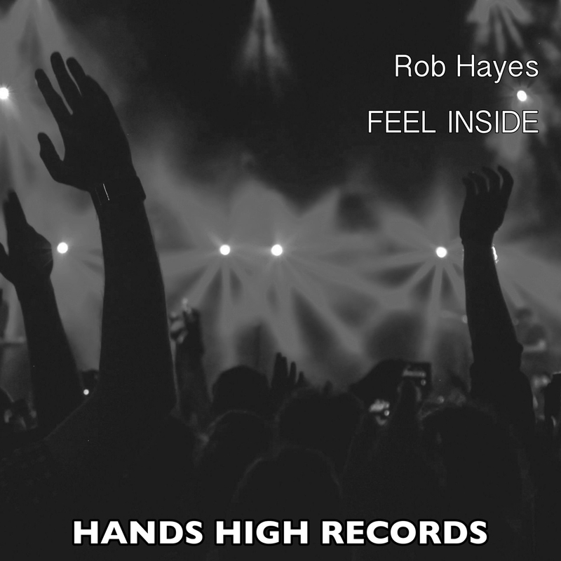 ”Feel Inside” by Rob Hayes - トラック・歌詞情報 | AWA