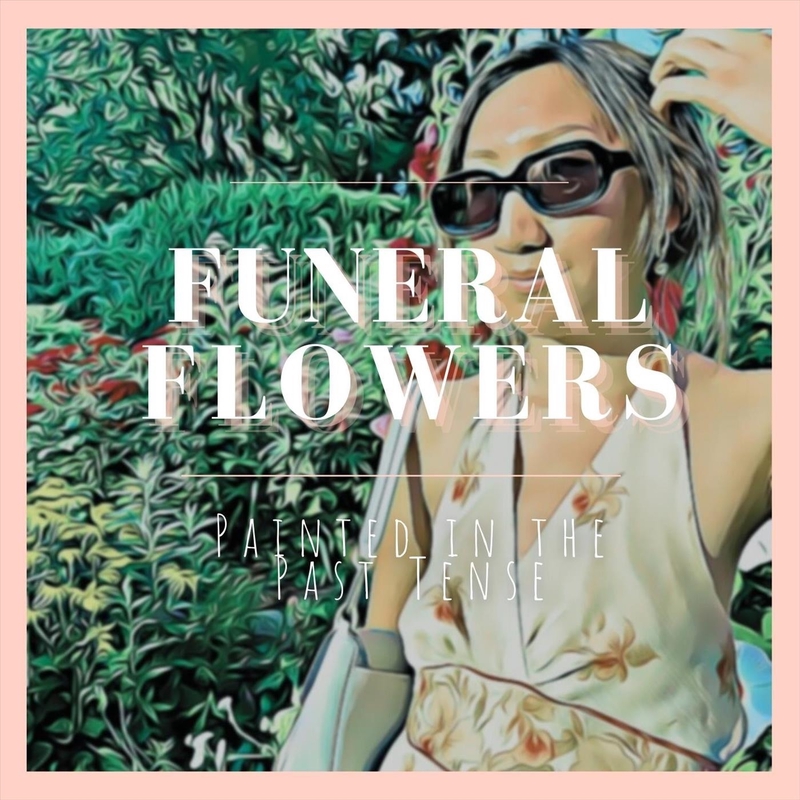 ”Painted in the Past Tense” by Funeral Flowers - トラック・歌詞情報 | AWA