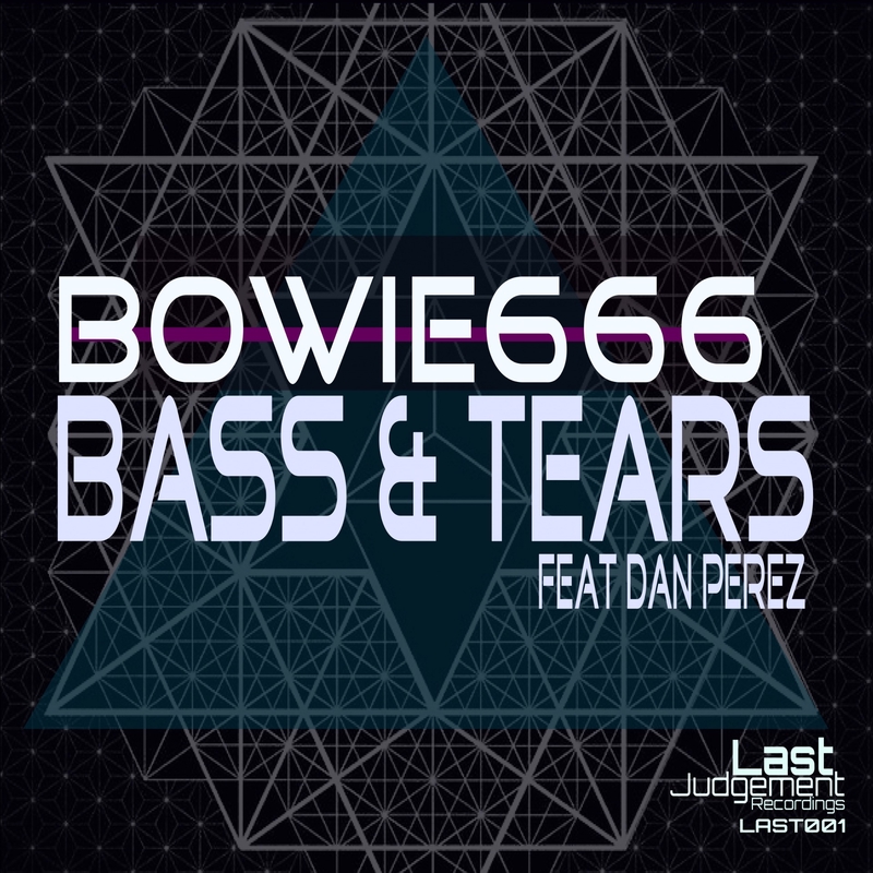 ”Bass & Tears (Original Mix) feat. Dan Perez” by Bowie666 - トラック・歌詞情報 | AWA