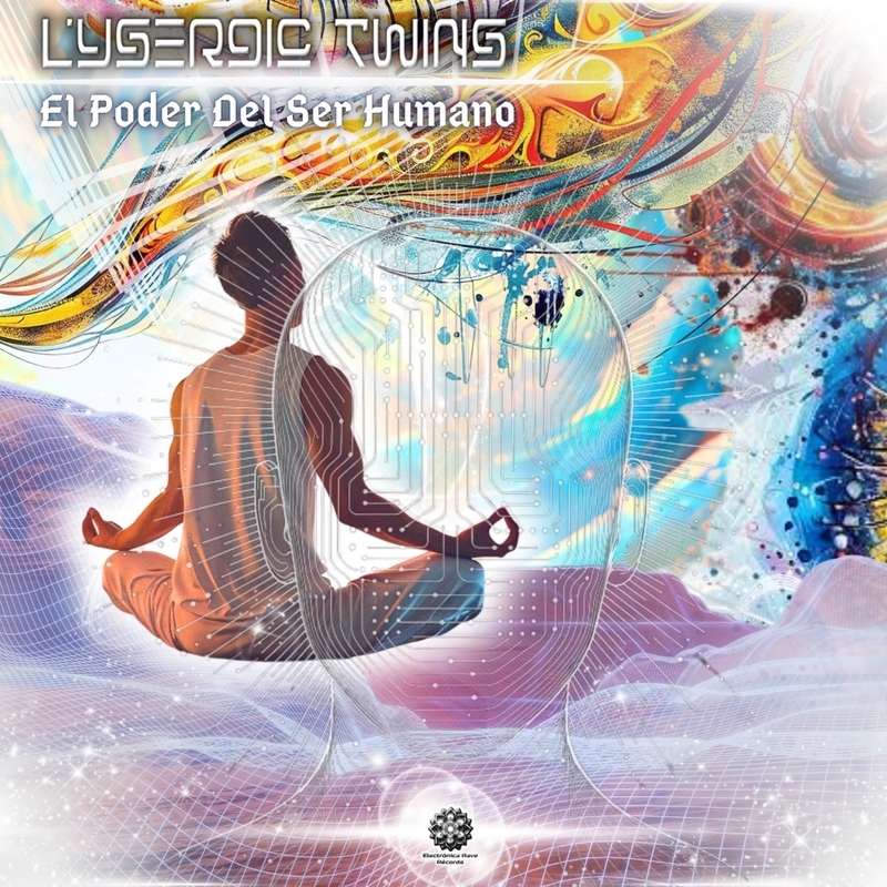 ”El Poder Del Ser Humano” by Lysergic Twins - トラック・歌詞情報 | AWA
