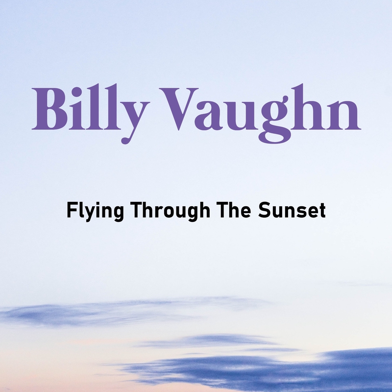 ”Sail Along Silv'ry Moon” by Billy Vaughn - トラック・歌詞情報 | AWA