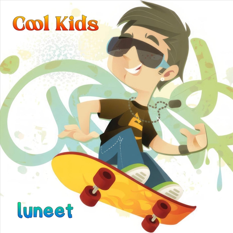 ”Cool Kids” by luneet - トラック・歌詞情報 | AWA