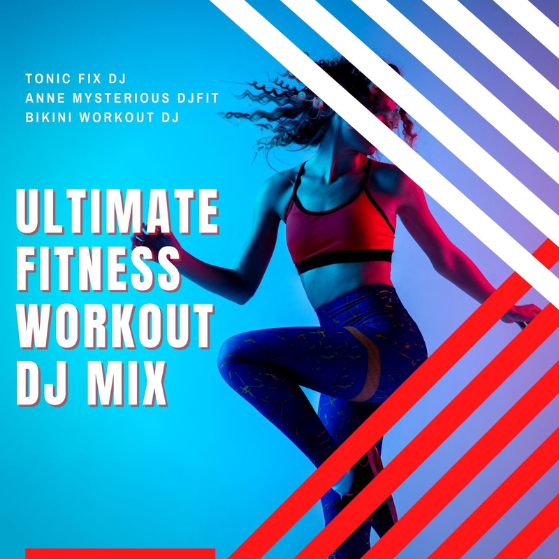 ”Workout Dj Mix” by Tonic Fix Dj - トラック・歌詞情報 | AWA
