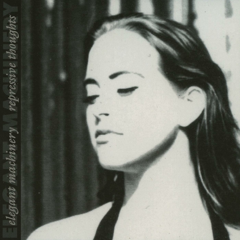 ”Repressive Thoughts (X-Panded Mix)” by Elegant Machinery - トラック・歌詞情報 | AWA