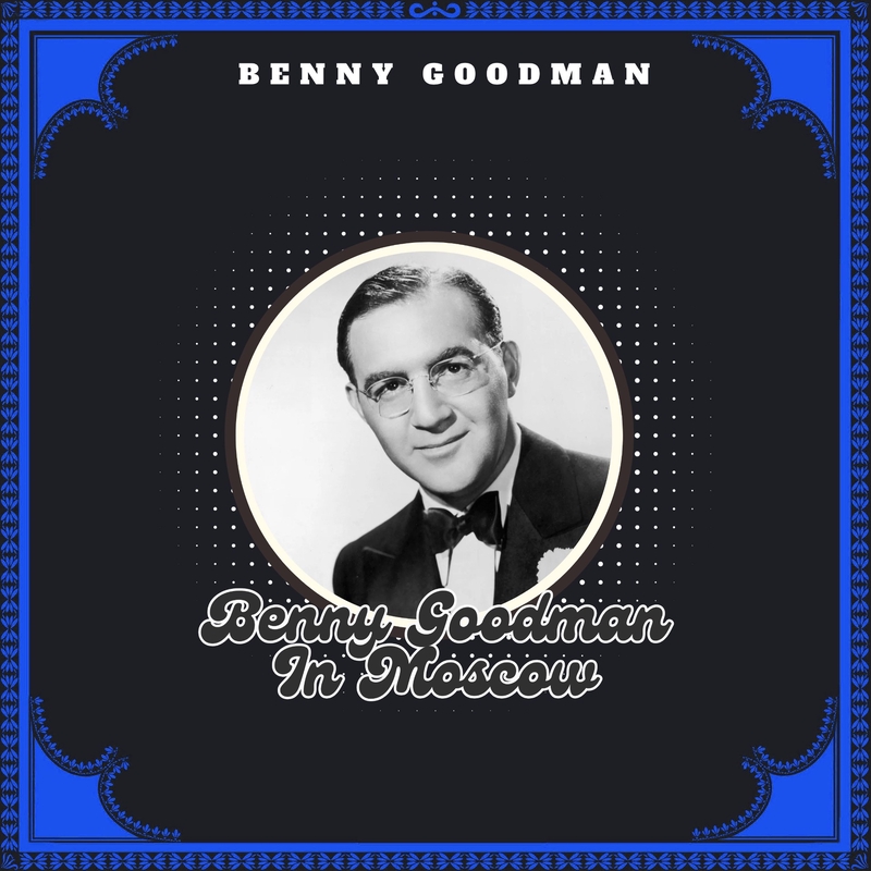 ”Titter Pipes (Live)” by Benny Goodman - トラック・歌詞情報 | AWA