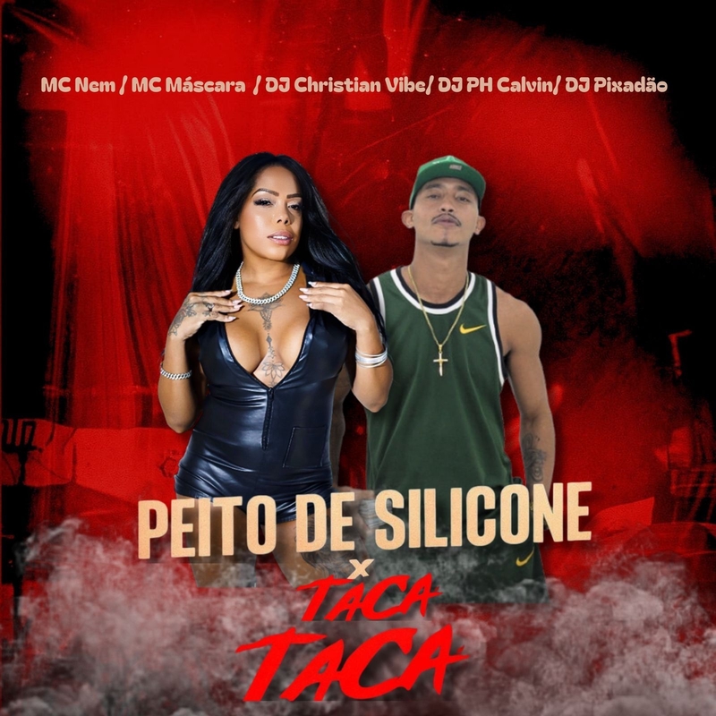 ”PEITO DE SILICONE x TACA TACA” by MC NEM/MC MASCARA/DJ Christian Vibe ...