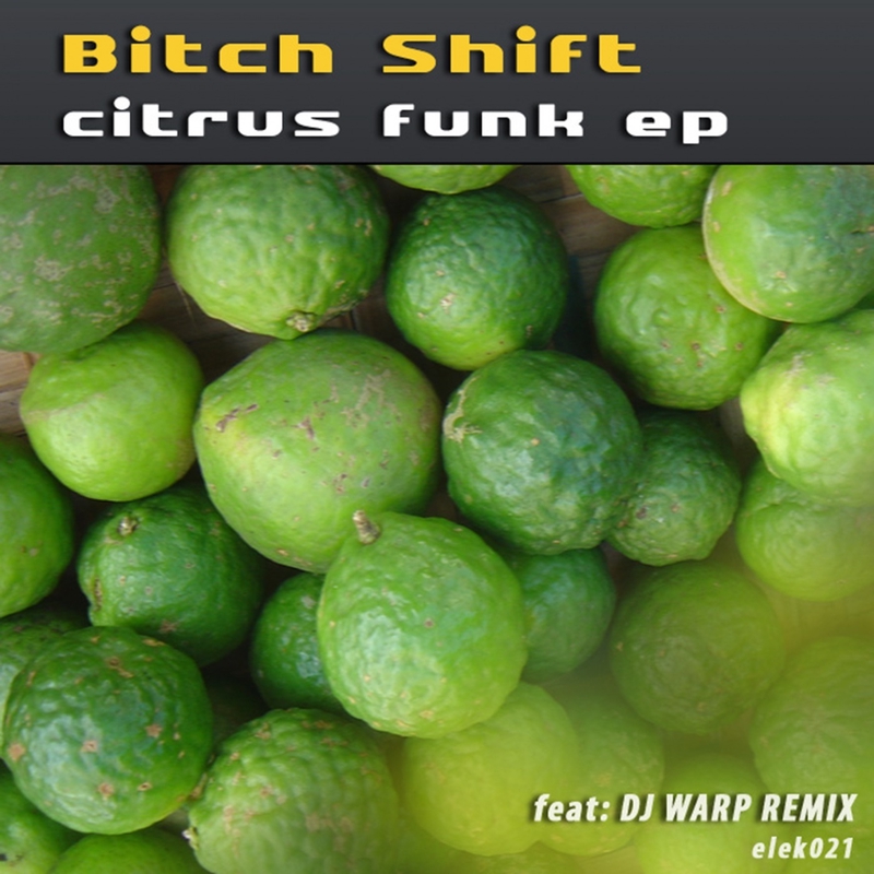 ”Citrus Funk (DJ Warp Remix)” by Bitch Shift - トラック・歌詞情報 | AWA