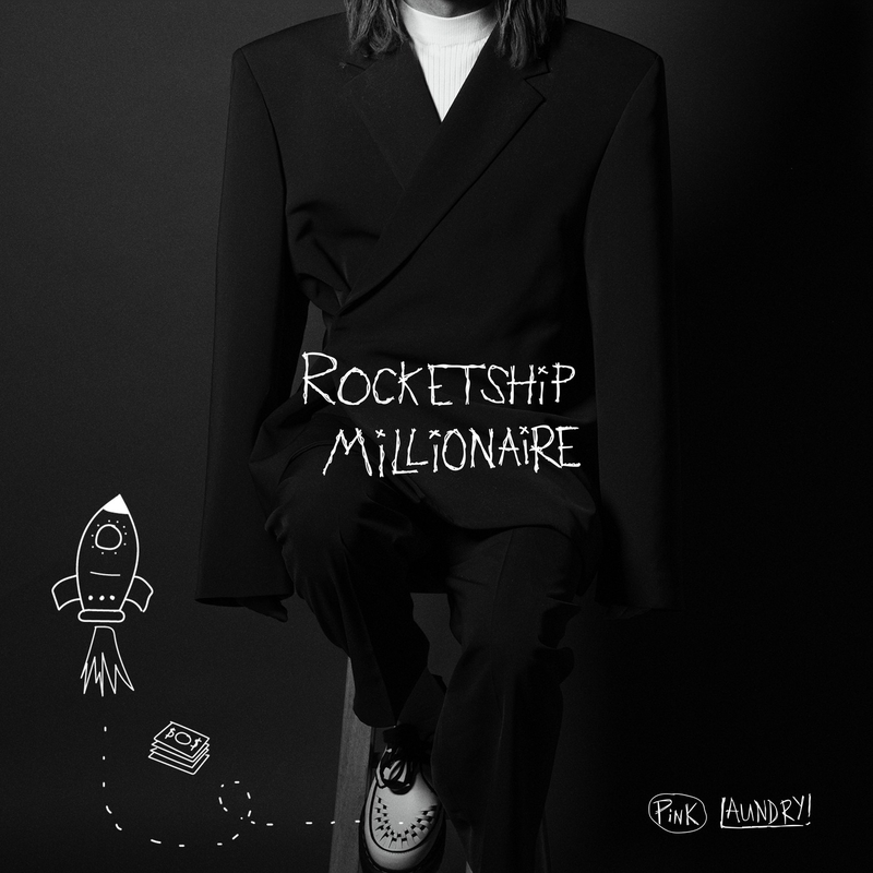 ”Rocketship Millionaire” by Pink Laundry - トラック・歌詞情報 | AWA