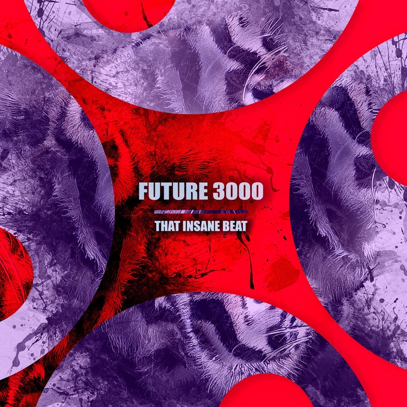 ”That Insane Beat (Original Mix)” by Future 3000 - トラック・歌詞情報 | AWA