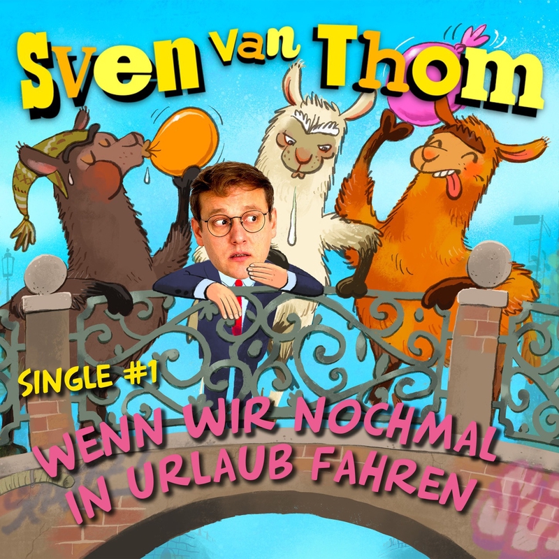 ”Wenn wir nochmal in Urlaub fahren” by Sven van Thom - トラック・歌詞情報 | AWA