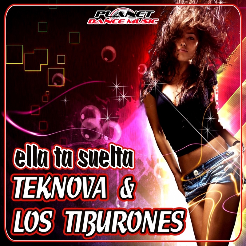 ”Ella Ta Suelta (Javy Villanueva & Raul Gonzalez Remix)” by Teknova/Los ...
