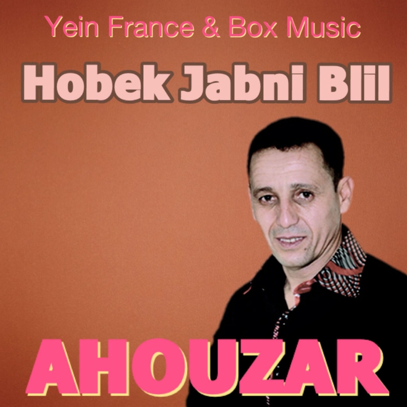 ”Hobek Jabni Blil” by Ahouzar - トラック・歌詞情報 | AWA