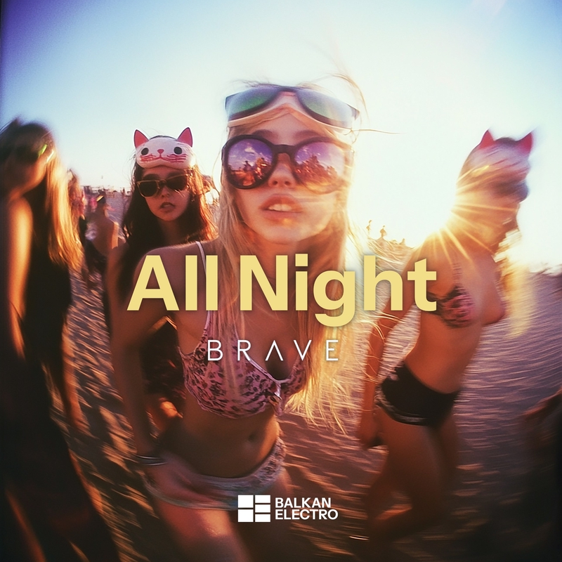 ”All Night (Extended Mix)” by Brave - トラック・歌詞情報 | AWA