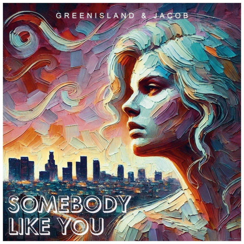 ”Somebody Like You” by Greenisland & Jacob - トラック・歌詞情報 | AWA