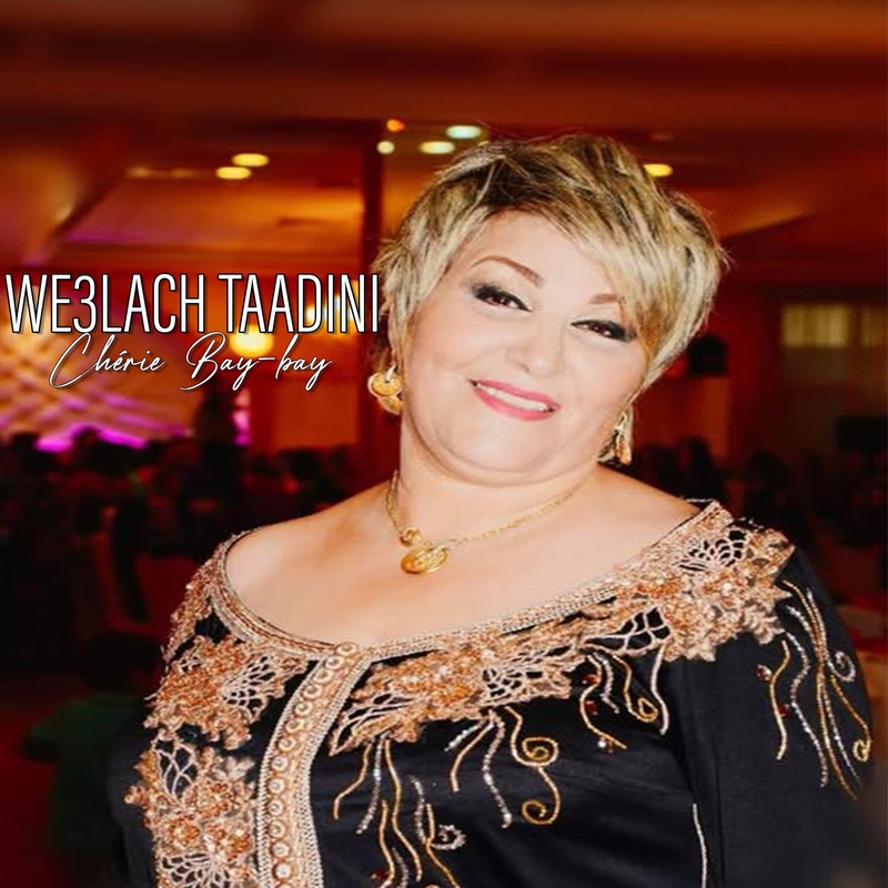 ”Wa3lach Taadini /Chérie Bay bay” by Nadia Yasmine - トラック・歌詞情報 | AWA