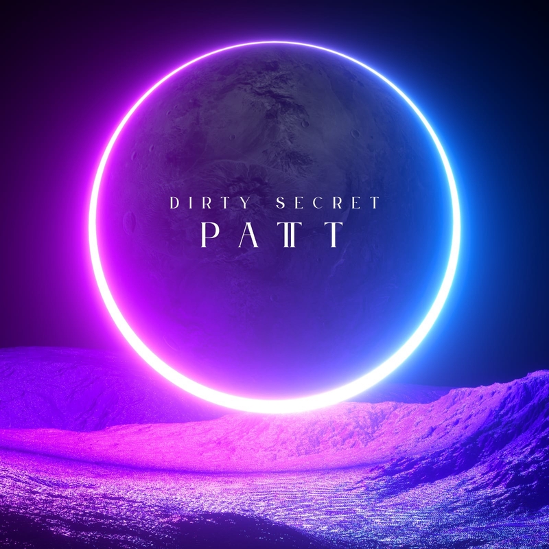 ”Dirty Secret” by Patt - トラック・歌詞情報 | AWA