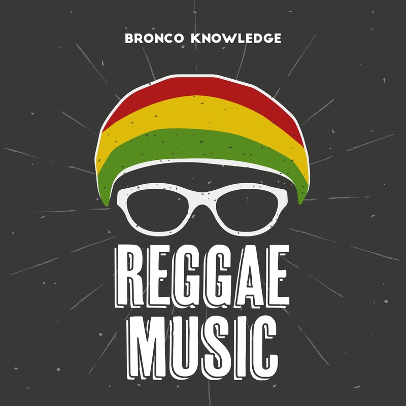 ”Reggae Music” by Bronco Knowledge - トラック・歌詞情報 | AWA