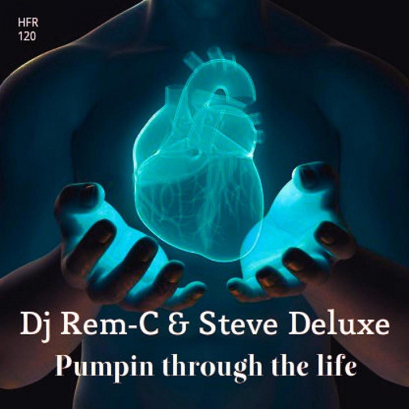 ”Pumpin Through The Life (Original Mix)” by Dj Rem-C/Steve Deluxe ...
