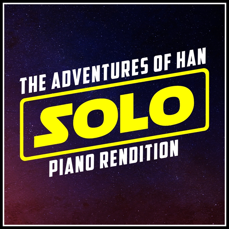 ”The Adventures of Han (from "Solo: A Star Wars Story") (Piano ...