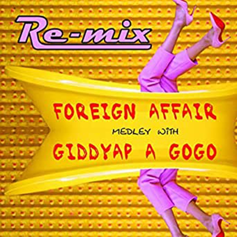 ”Foreign Affair Medley with Giddyap a Go Go (Meneaito Dance Remix)” by ...