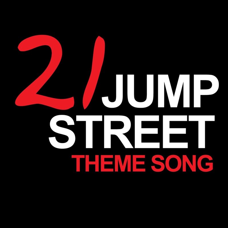 ”21 Jump Street Theme” by Jump Street - トラック・歌詞情報 | AWA